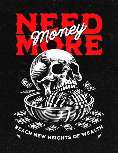 Need More Money T-Shirt Design Template — Customize it in Kittl