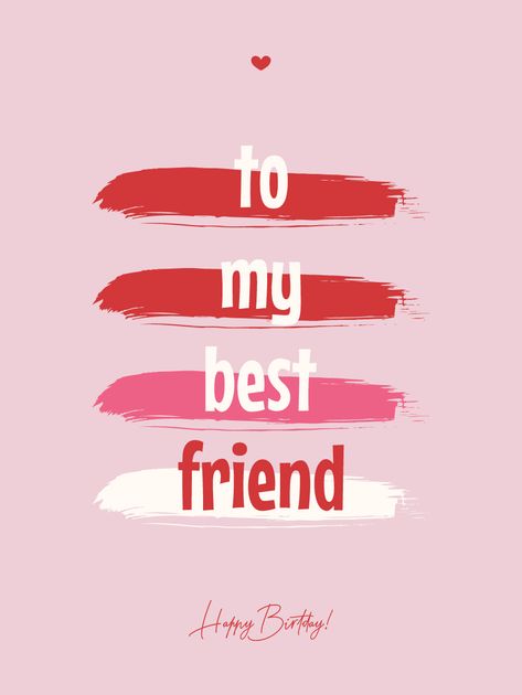 To my Bestfriend - Birthday Card Design Template — Customize it in Kittl
