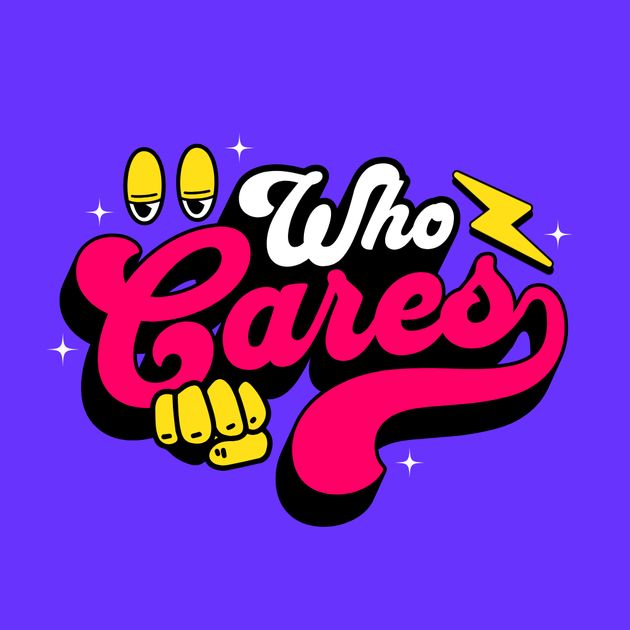 Who Cares T-Shirt Design Template — Customize it in Kittl