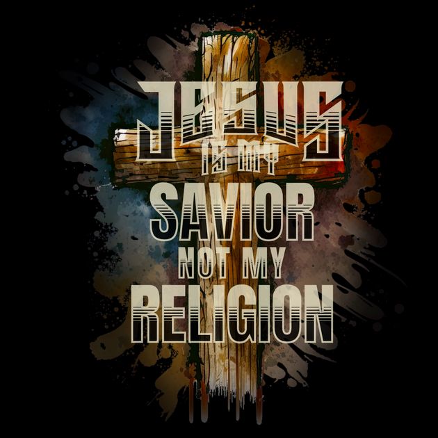 Jesus Is My Savior Not My Religion Wallpaper